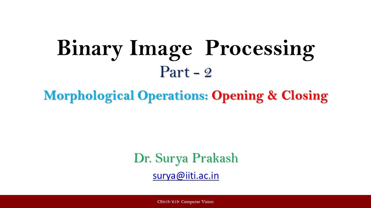 Lecture 26: Morphological Operations Part-2: Opening and Closing - YouTube