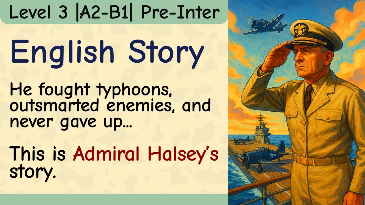 Admiral William F. Halsey Jr. | Learn English Through Story - YouTube