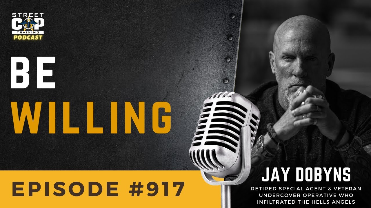 Episode 917: Be Willing with Jay Dobyns - YouTube