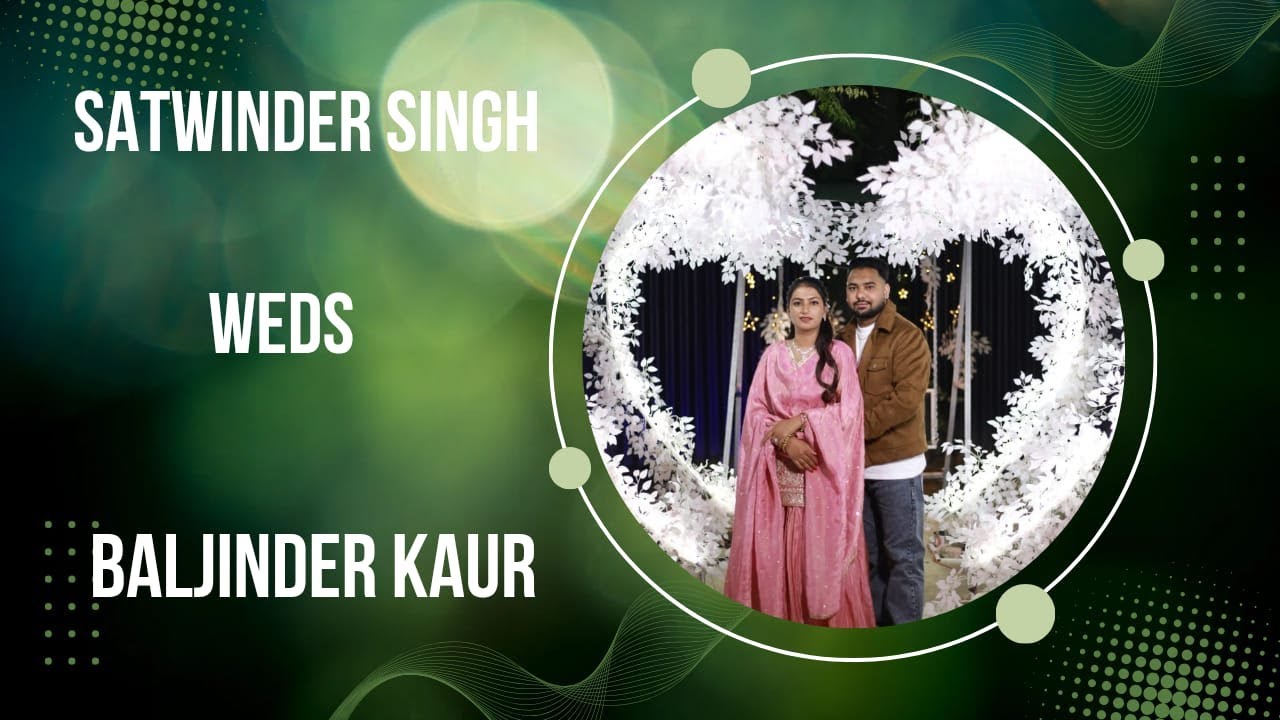 Satwinder Singh Weds Baljinder Kaur - YouTube