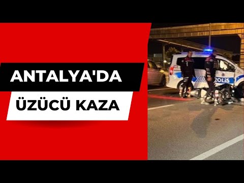 Antalya'da yürek yakan kaza! Annesine doğum günü sürprizi yapmak isterken hayatını kaybetti.