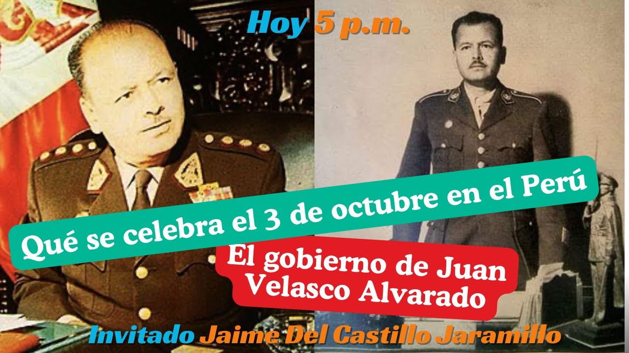 El gobierno del general Juan Velasco Alvarado (1968-1975) - YouTube