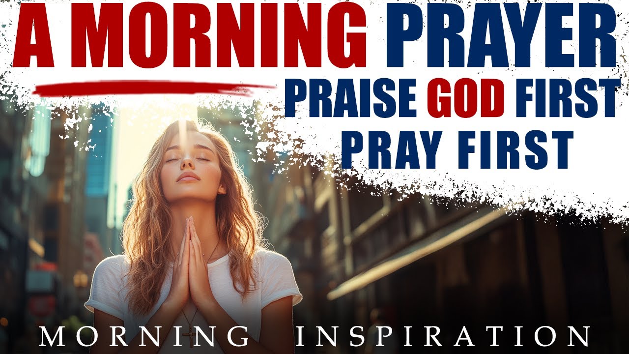 Start By Saying 'I PRAISE YOU GOD' and Fill Your Day with Blessings ...