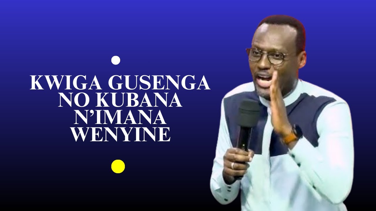 KWIGA GUSENGA NO KUBANA N'IMANA YENYINE--------Pastor SENGA Emmanuel ...