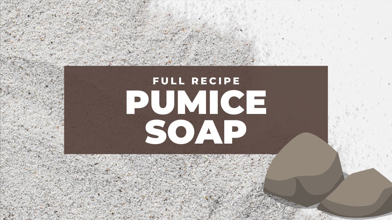 Better Than Lava Soap? DIY Pumice Soap Bar for Tough Jobs! - YouTube
