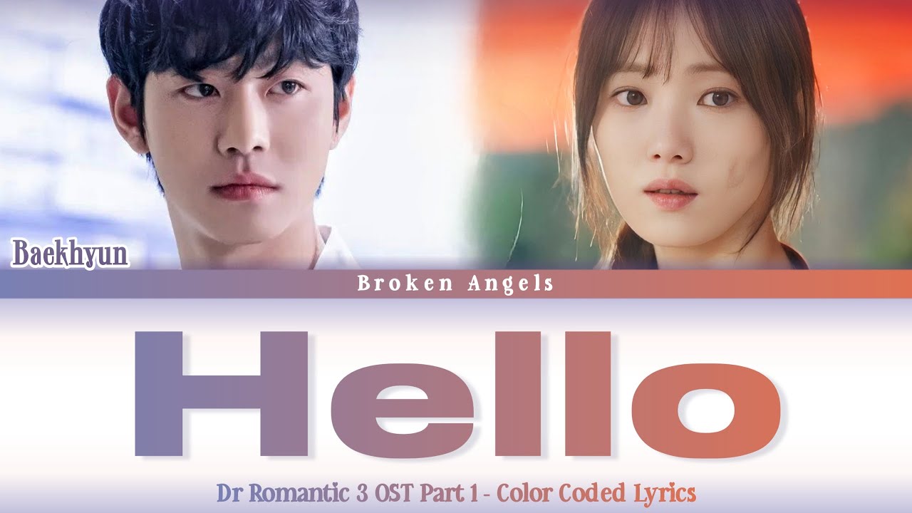 Baekhyun - Hello [OST Dr. Romantic 3 Part 1] Lyrics Sub Han/Rom/Eng ...