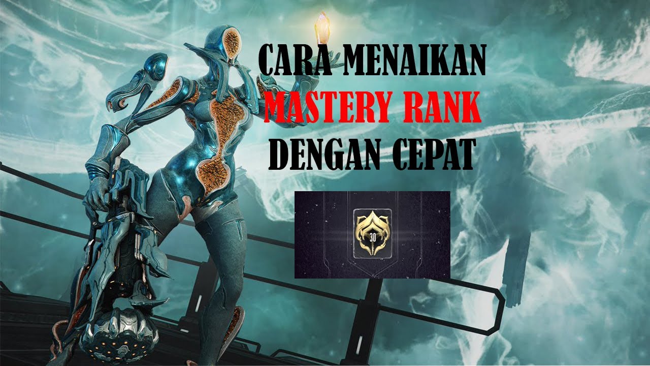 CARA MENAIKAN MASTERY RANK DENGAN CEPAT (WARFRAME INDONESIA) - YouTube
