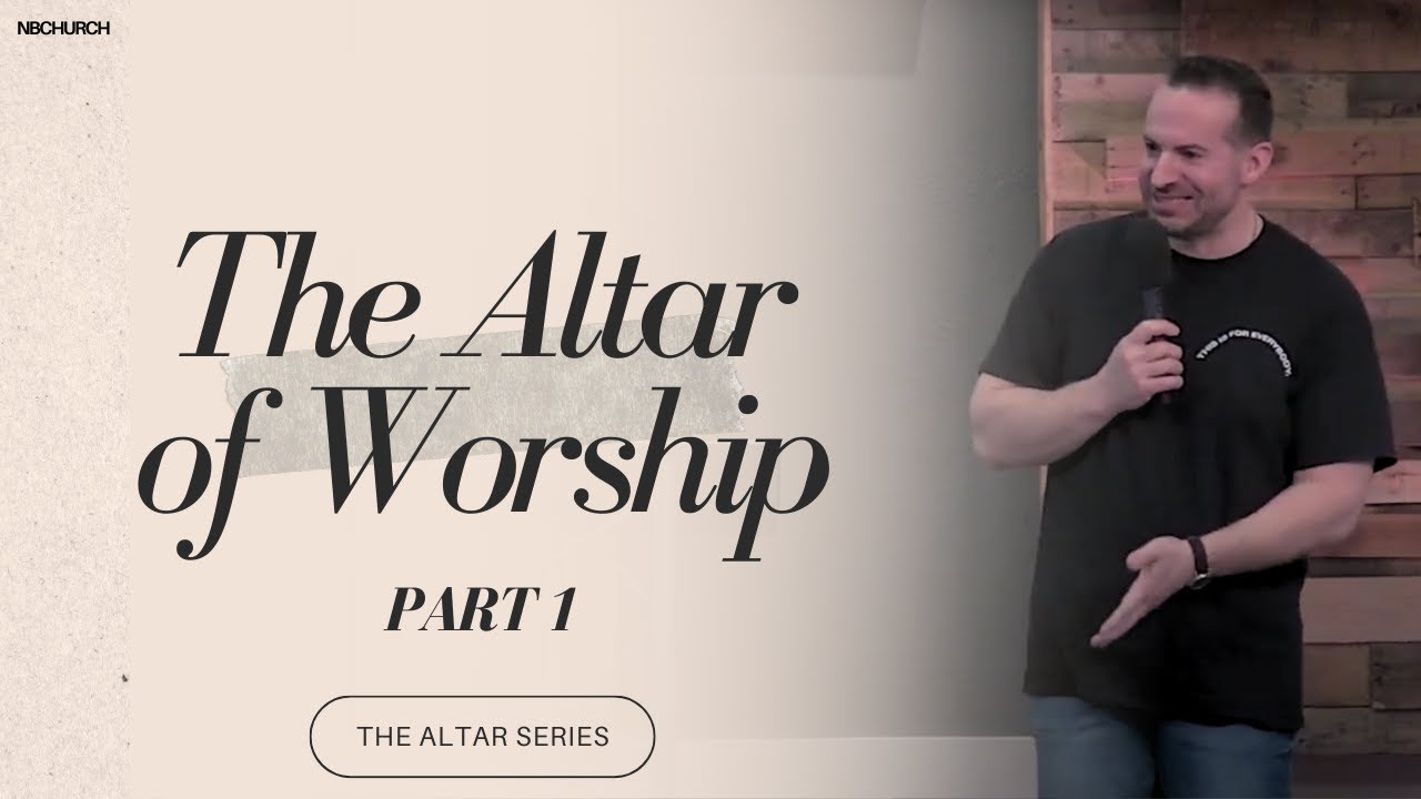 The Altar of Worship (Part 1) | Matt Friend - YouTube