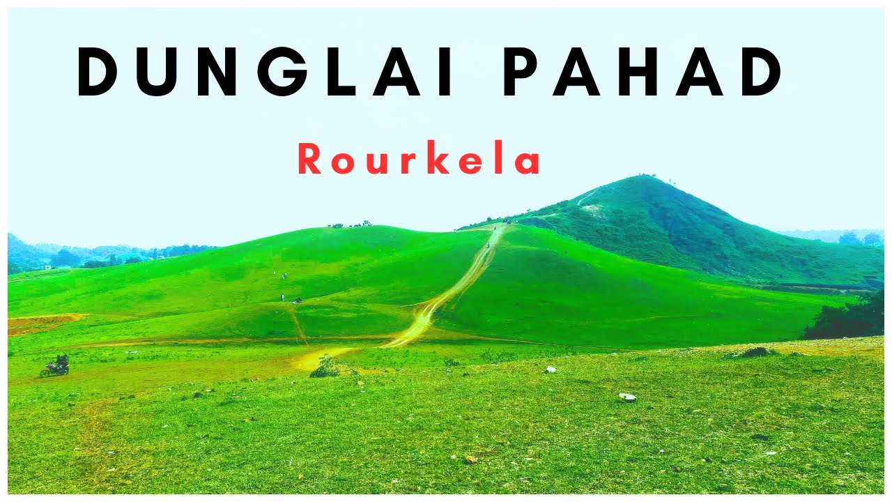 DUNGLAI PAHAD 🏞️ Odisha / Rourkela || mini Kashmir 🌍😍 - YouTube