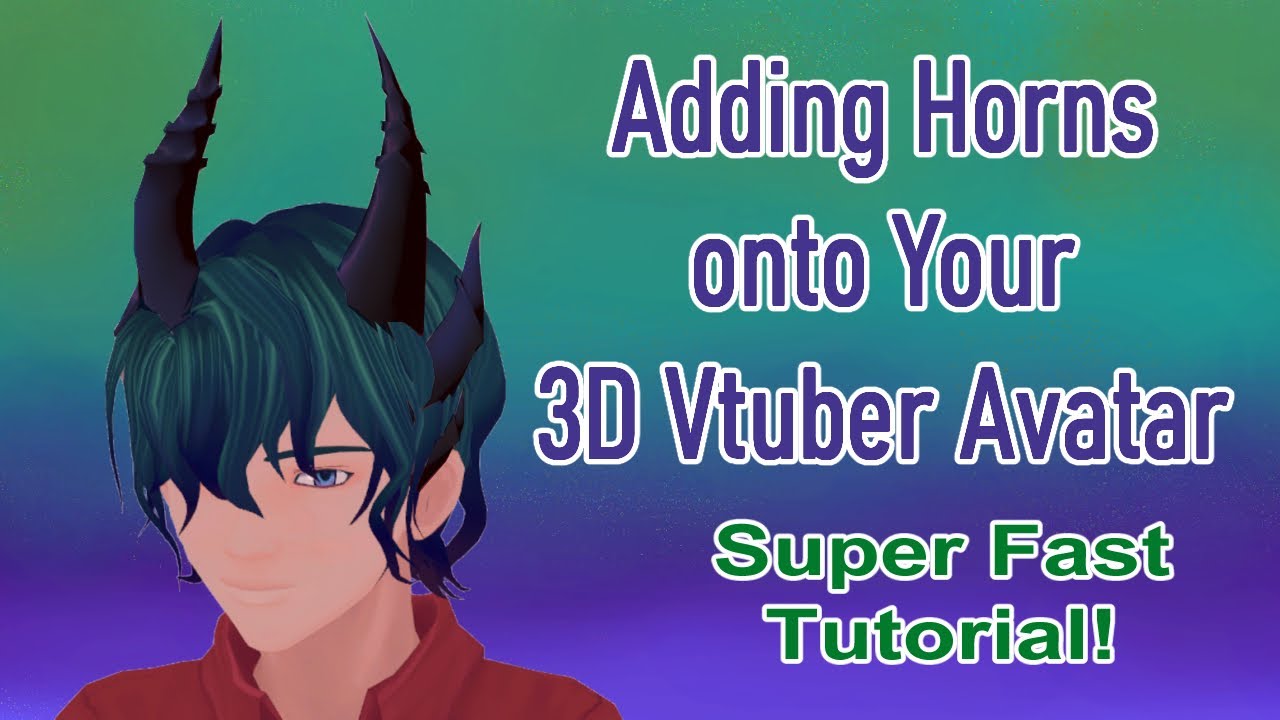 Adding Horns onto your 3d Vtuber Avatar: Super Fast Tutorial! - YouTube