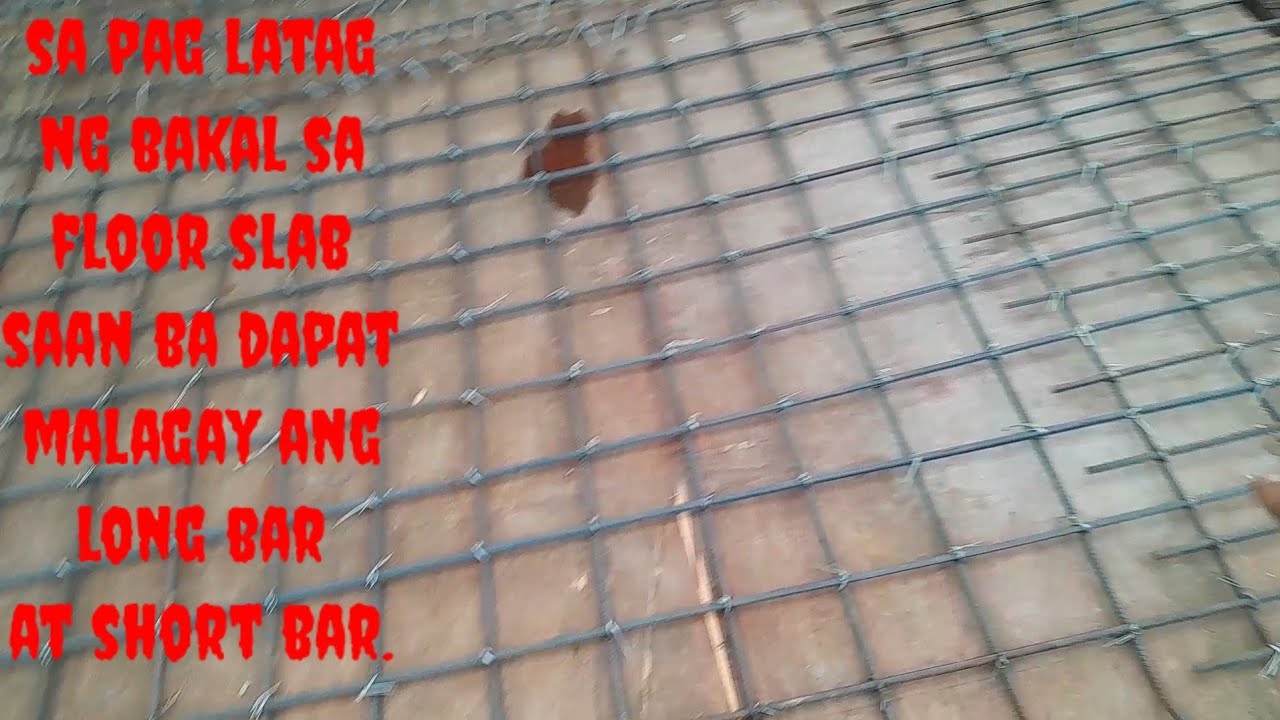 sa pag latag ng bakal sa floor slab saan ba dapat mailagay ang long bar ...