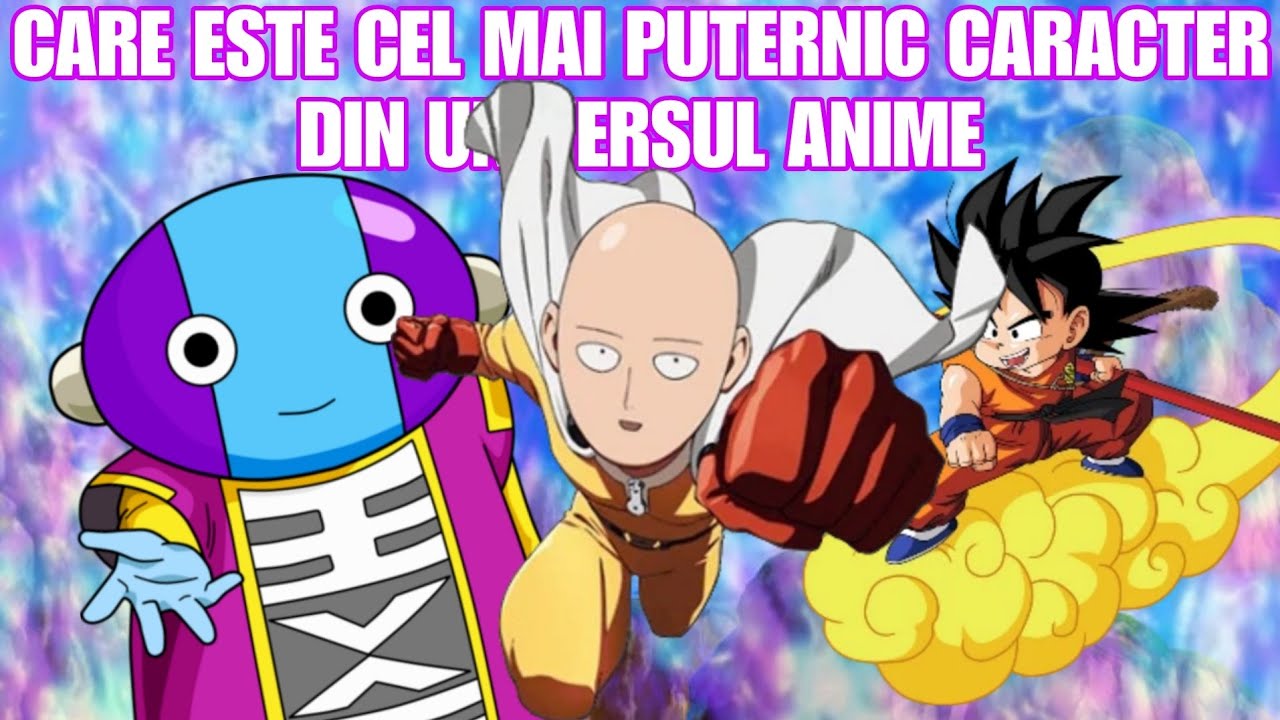 CARE ESTE CEL MAI PUTERNIC CARACTER DIN UNIVERSUL ANIME ? - YouTube