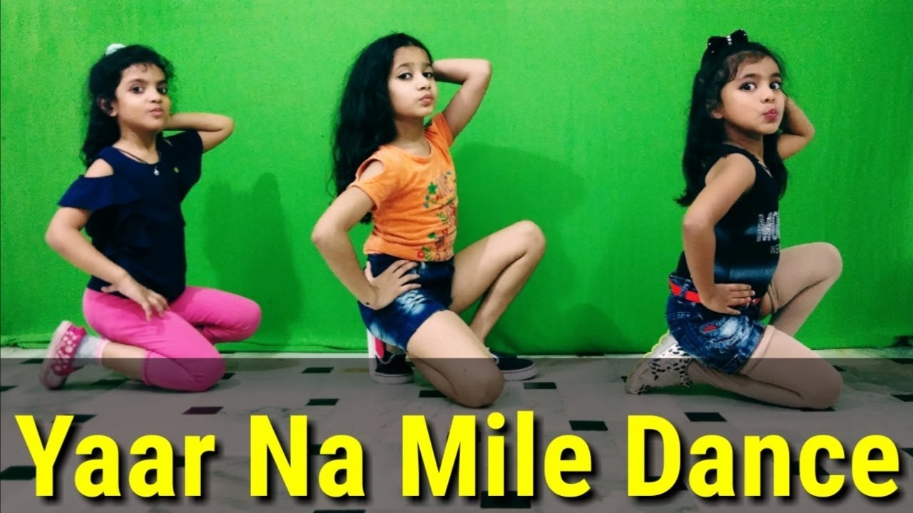 Yaar Na Mile Dance By Mini Siya And Parshvi - YouTube