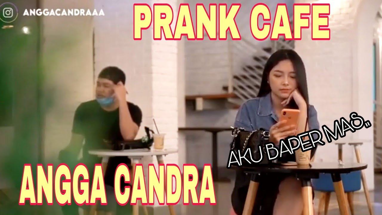 PRANK ANGGA CANDRA GOMBALIN CEWEK CANTIK DI CAFE ♥️ - YouTube