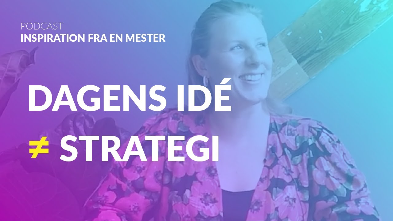 Læg en strategi og lad idéerne hvile | Julie Ravn-Nielsen | Inspiration ...