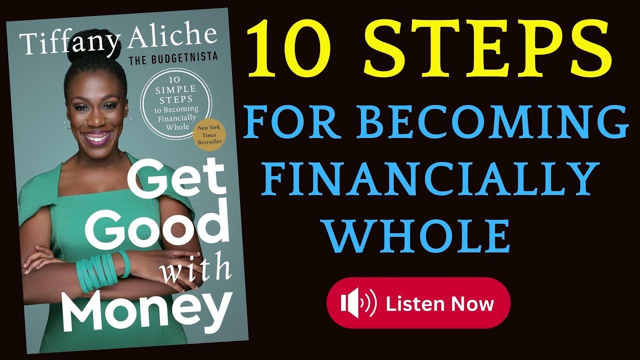Summary of Get Good with Money 10 Steps Becoming Financially Whole By ...
