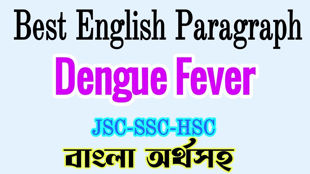 Dengue Fever Paragraph in English | Dengue Fever Paragraph for JSC, SSC ...