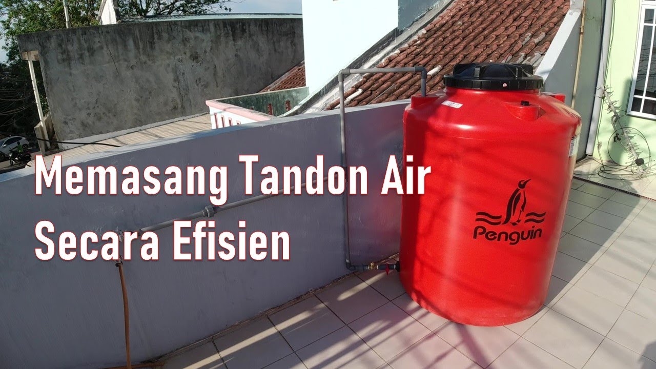 Cara efisien memasang tandon air (toren) Bagian 1/3 - YouTube