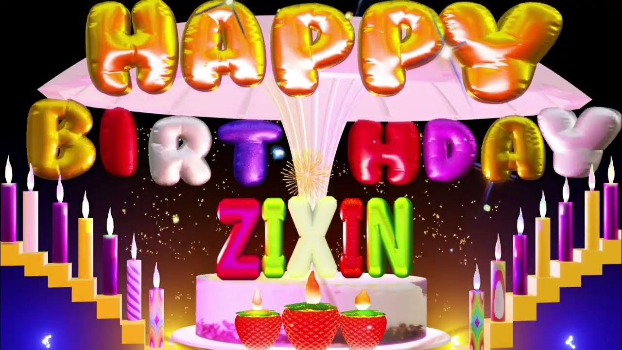 Zixin Happy Birthday Song|Happy Birthday To You zixin #birthday #birthdaysong - YouTube