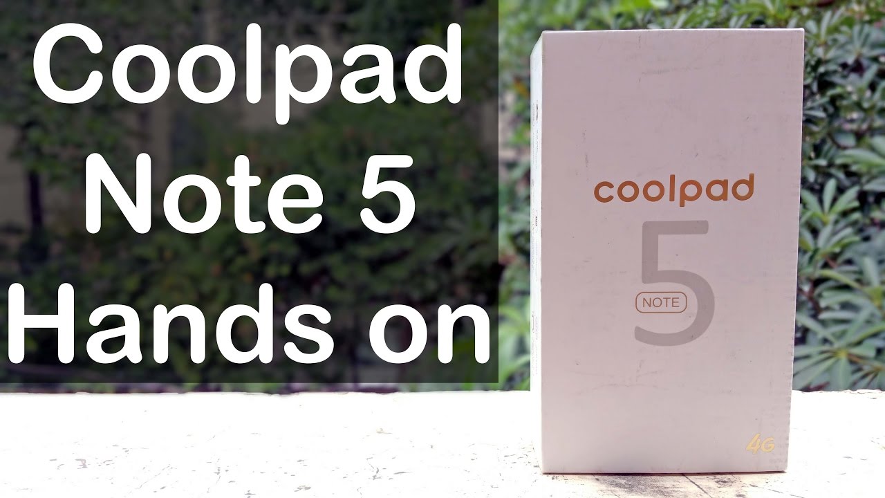 Coolpad Note 5 Unboxing & Hands on Review - First Look, features, specs ...