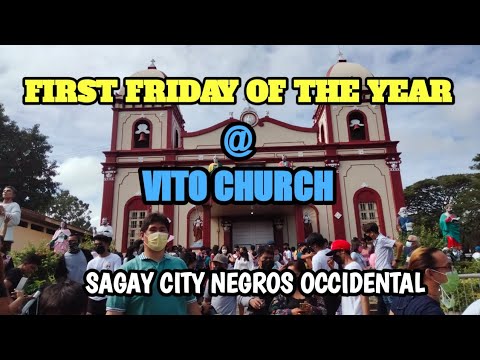 FIRST FRIDAY OF THE YEAR @ VITO CHURCH SAGAY CITY NEGROS OCCIDENTAL ...
