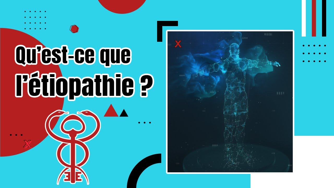🔎Qu'est ce que l'etiopathie - Rapide présentation de l'étiopathie ...