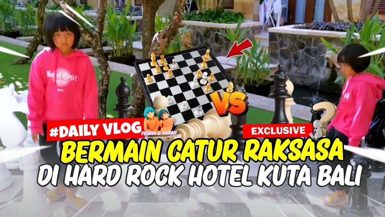BERMAIN CATUR RAKSASA DI HARD ROCK HOTEL KUTA BALI | MELAWAN ORANG ...