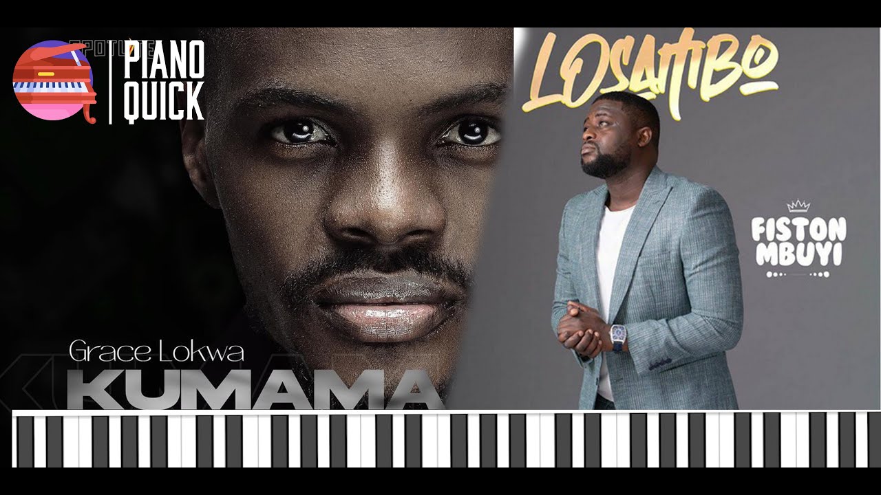 Kumama - Losambo (Grace Lokwa & Fiston Mbuyi): Tutoriel Débutant PIANO ...