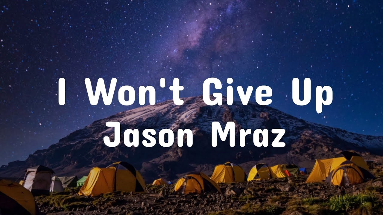I Won't Give Up - Jason Mraz (Lyrics) - YouTube