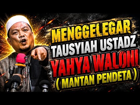 OUTRUNNING!! THE MOST EXCITING LATEST TAUSYIAH BY USTADZ YAHYA WALONI (FORMER PASTOR)