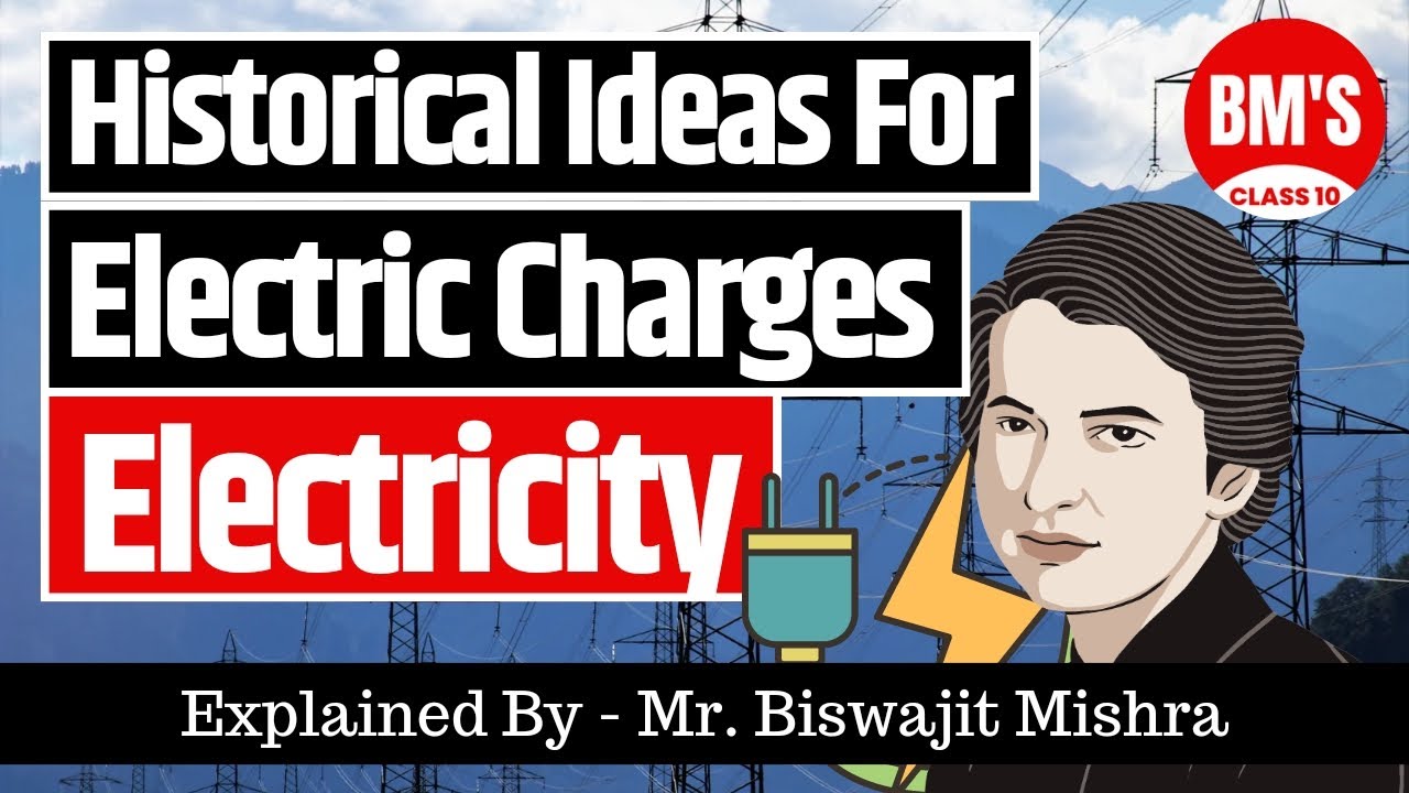 Historical Ideas For Electric Charges | Electricity | BM's EDUCATION ...