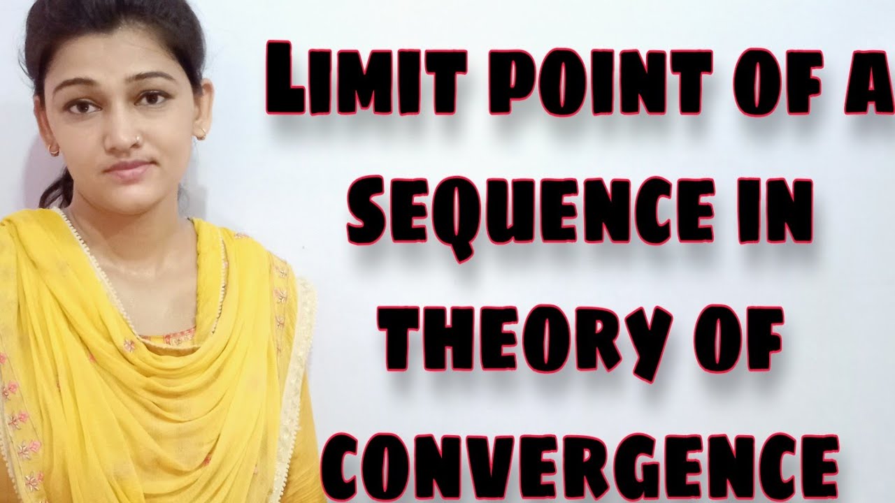 Limit point of a sequence in theory of convergence - YouTube
