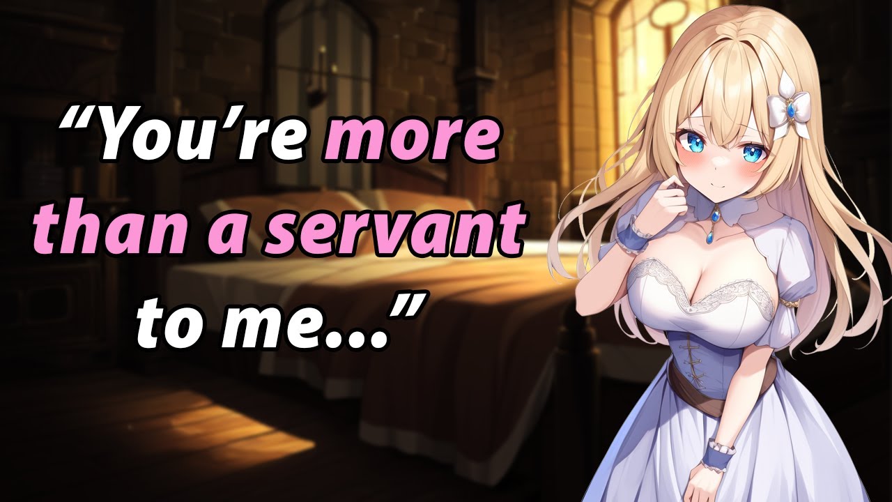 [F4A] A Nightly Chat With Your Princess [Princess X Servant] [Medieval] [Secret Relationship ...