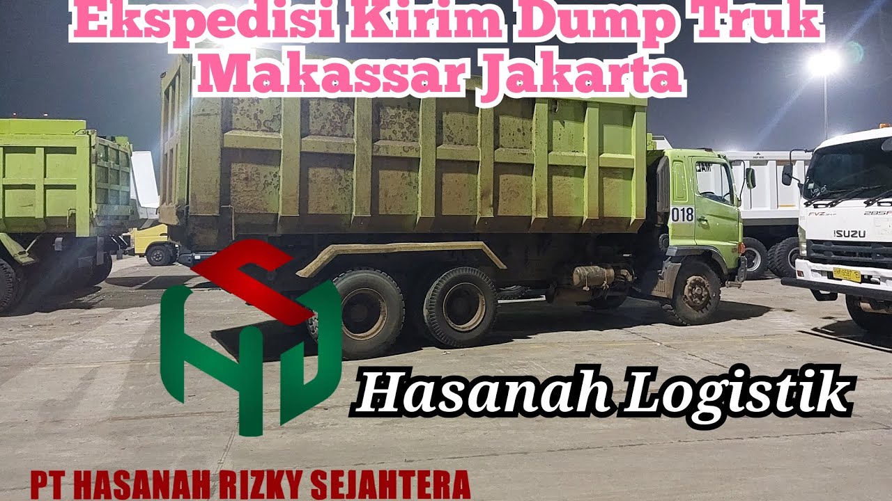 EKSPEDISI KIRIM DUMP TRUK MAKASSAR JAKARTA- HASANAH LOGISTIK|JASA KIRIM ...