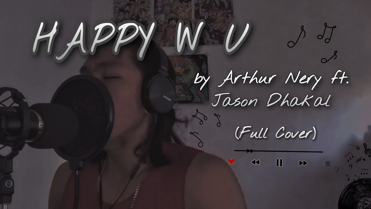 Happy W U - Arthur Nery feat. Jason Dhakal (Full Cover) - YouTube