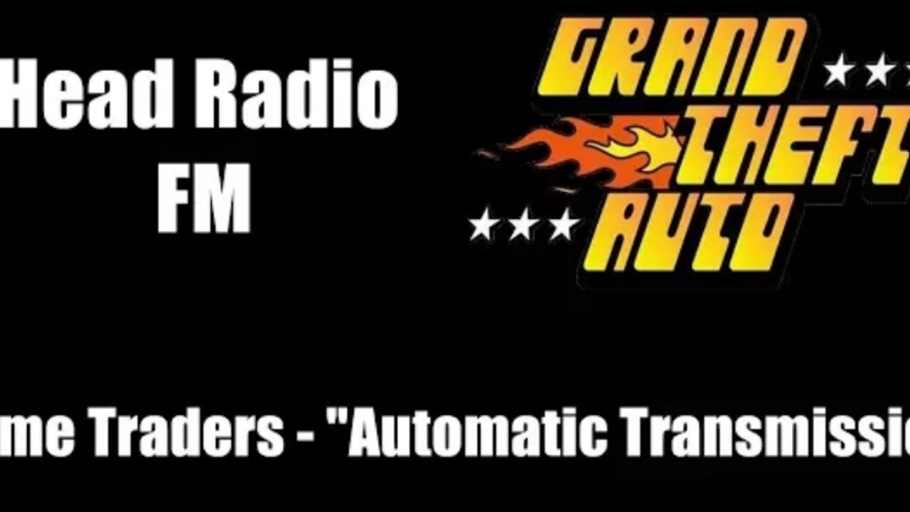GTA 1 (GTA I) - Head Radio FM | Meme Traders - "Automatic Transmission ...