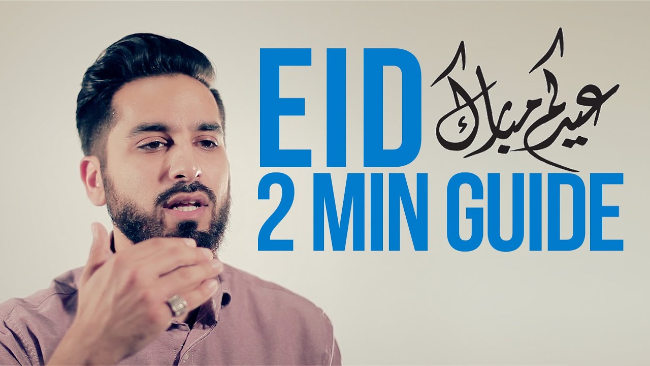 Your 2 Minute Guide to Eid - Saad Tasleem - YouTube