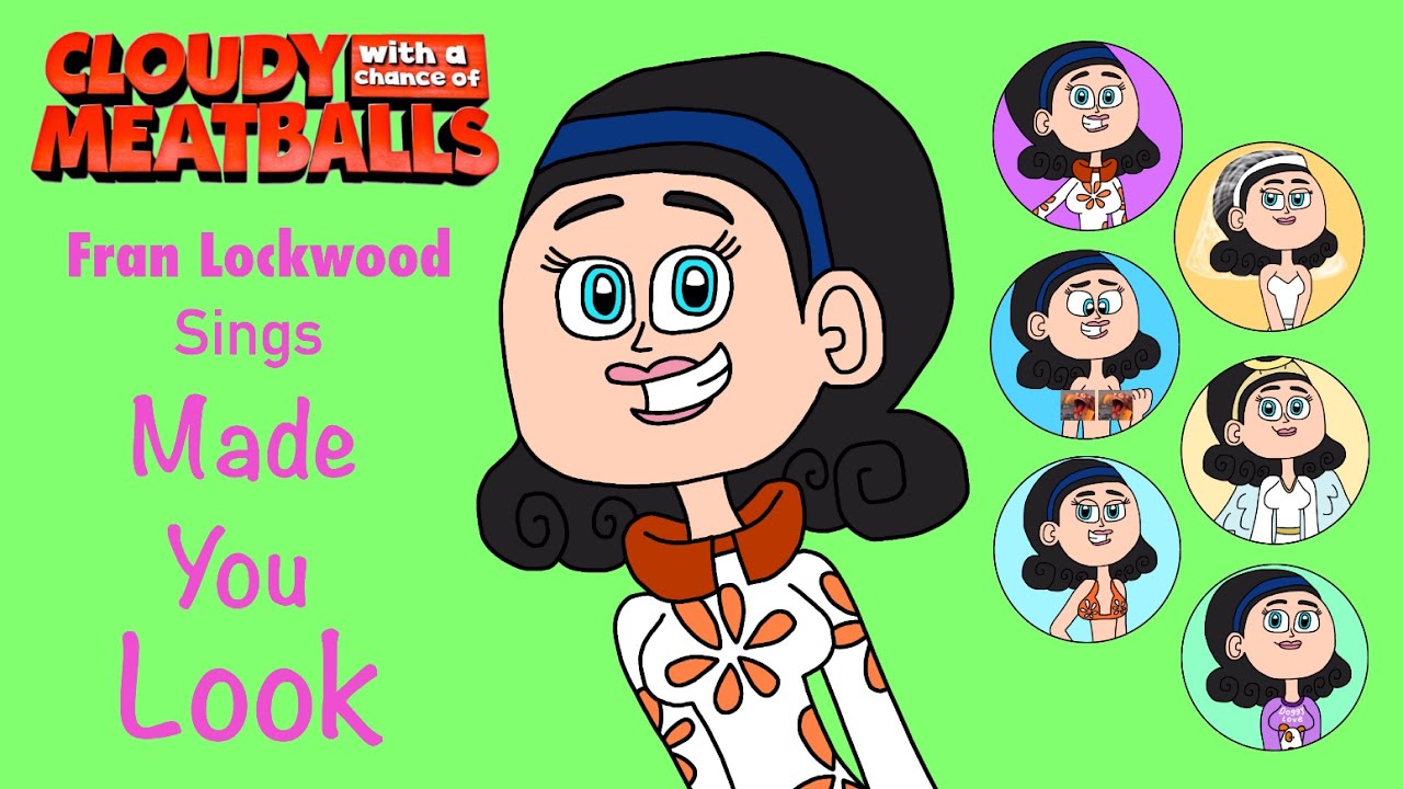 Cloudy With a Chance of Meatballs: Fran Lockwood Sings Made You Look ...