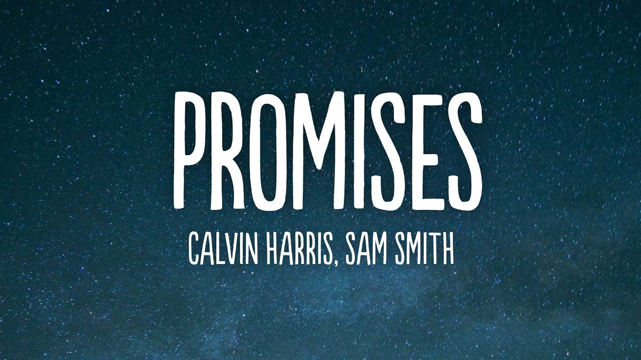 Calvin Harris, Sam Smith - Promises (Lyrics) - YouTube