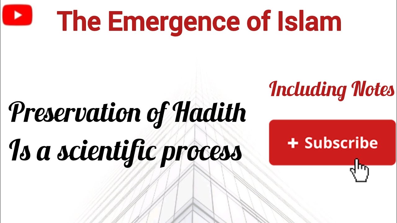 Preservation of Hadith is scientific process discussed in The Emergence ...