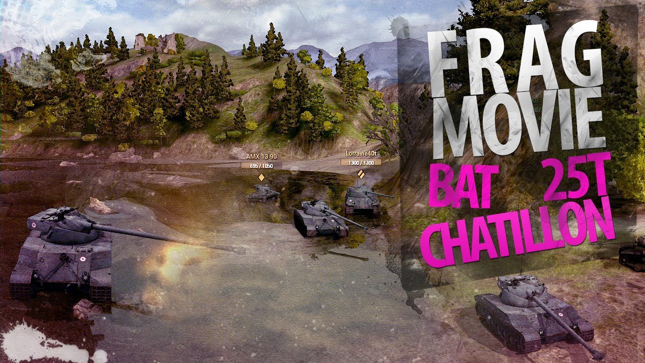Frag Movie: Bat Chatillon 25 t [World Of Tanks] - YouTube