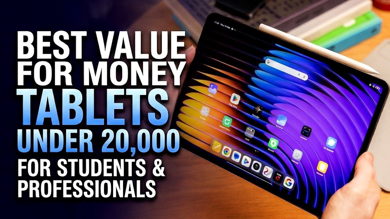 Best Value for Money Tablets Under 20,000 for Students and ...