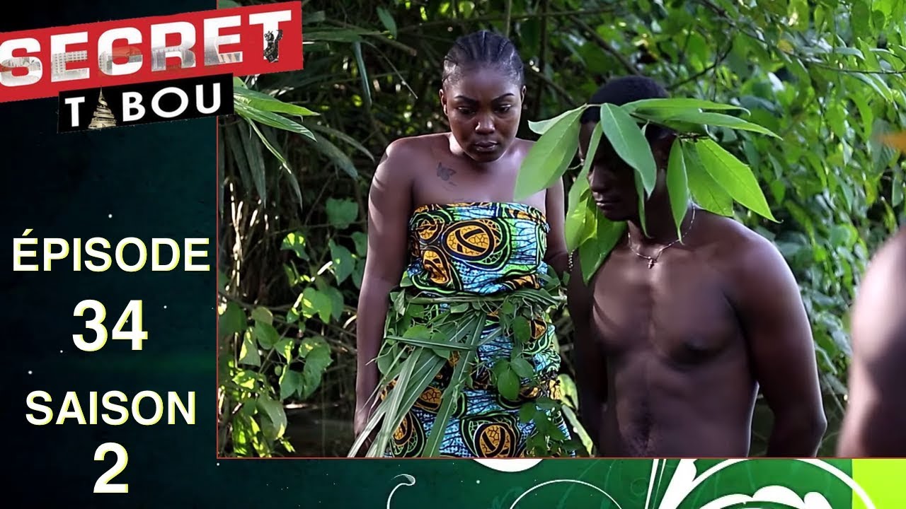 Secret Tabou saison 2 - épisode 34 (série africaine, Cameroun) - YouTube