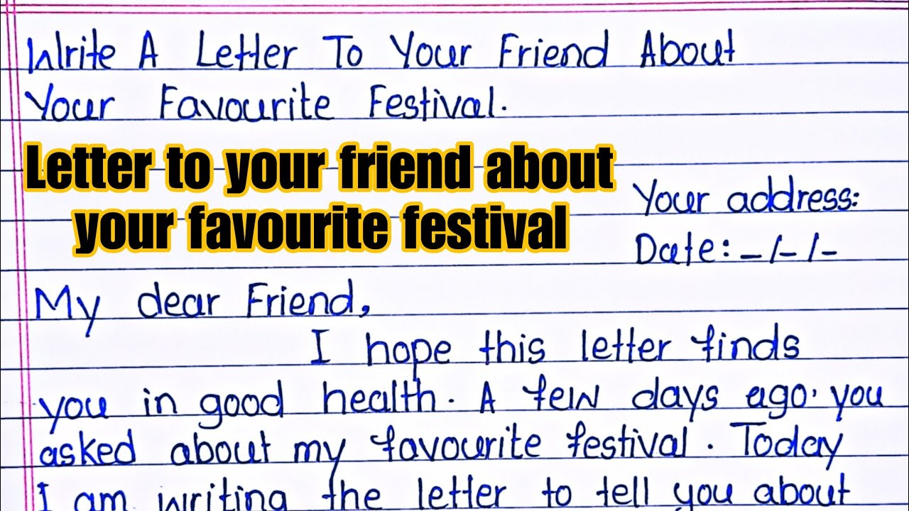 Write a letter to your friend about your favorite festival | letter to ...