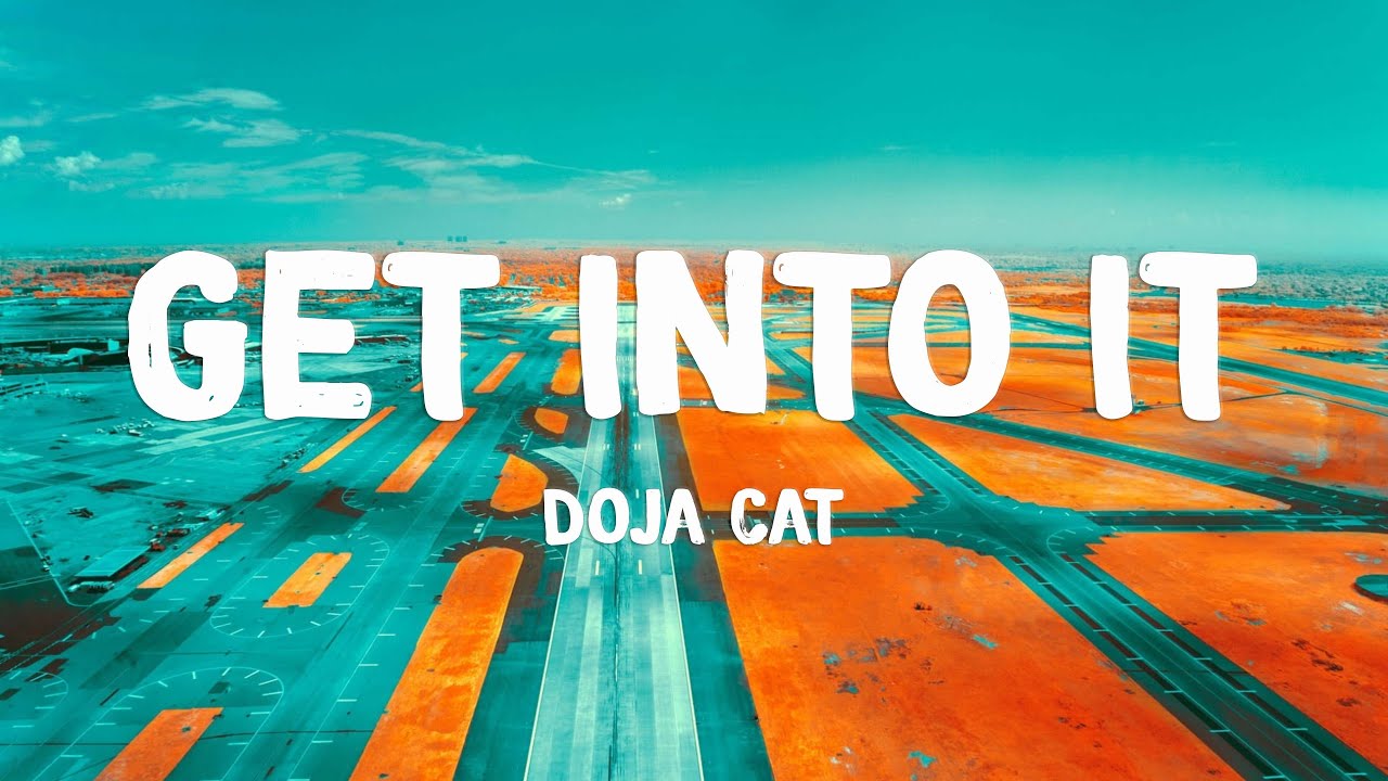 Get Into It (Yuh) - Doja Cat (Lyrics) - YouTube