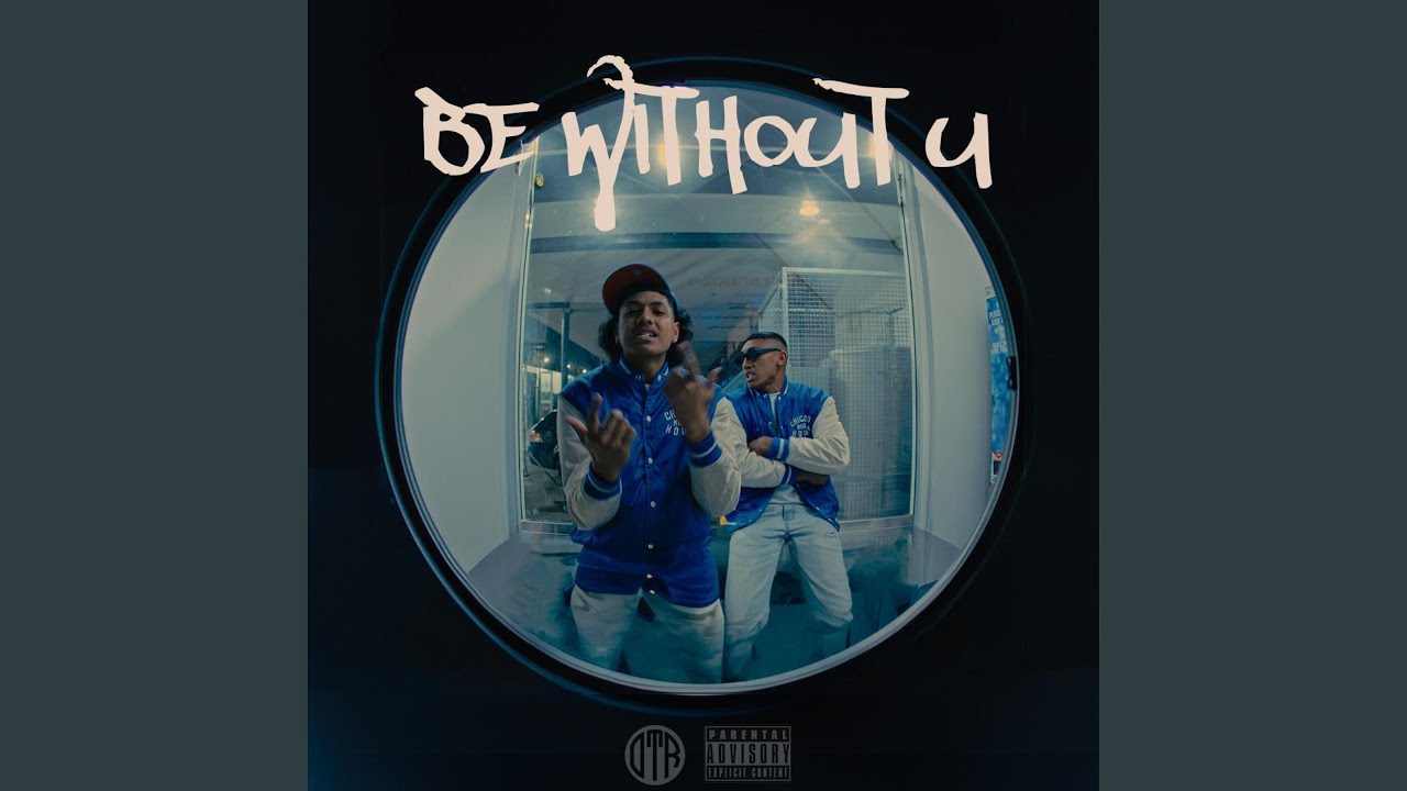 Be Without U - YouTube Music