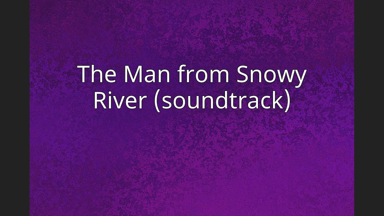 The Man from Snowy River (soundtrack) - YouTube