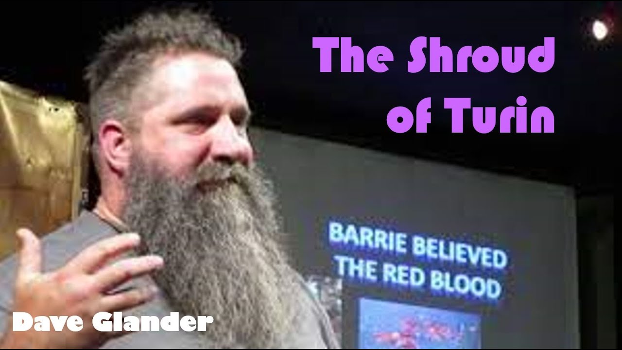 THE SHROUD OF TURIN | Dave Glander - YouTube