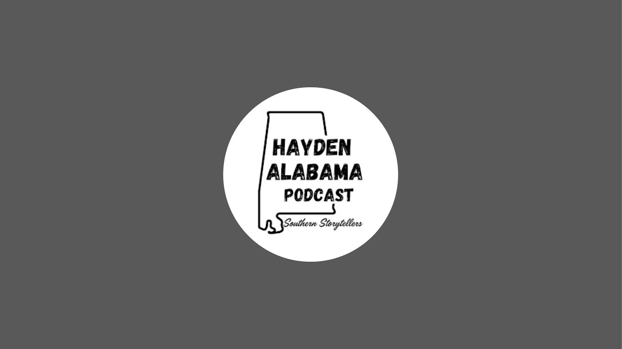 Hayden Alabama Podcast is live! - YouTube