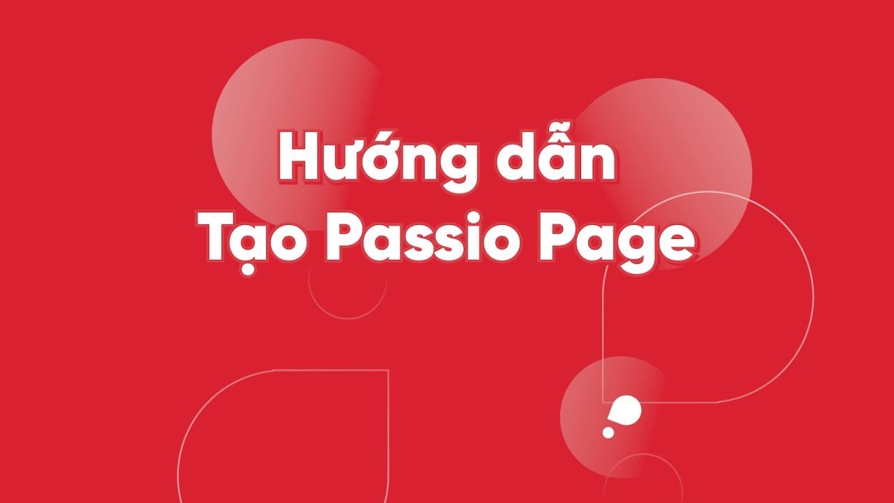Passio - Fan Service: HƯỚNG DẪN TẠO PASSIO PAGE CHI TIẾT - YouTube